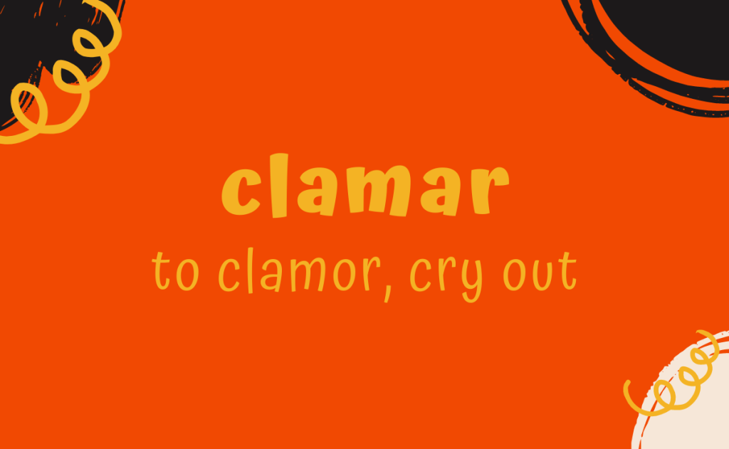 Clamar Conjugation - Spanish Verbs - Habloco
